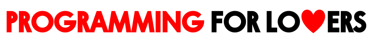 Home - Programming for Lovers